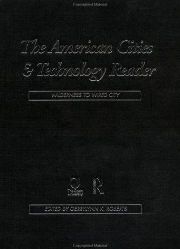 Cities and Technology Ser.: American Cities and Technology Reader ...