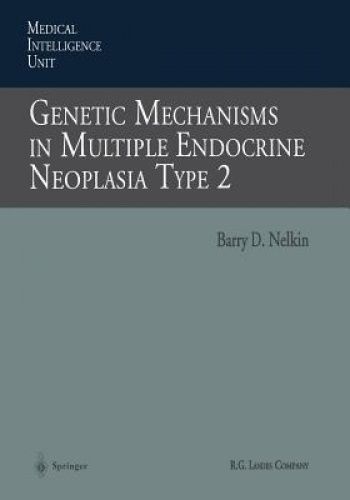 Genetic Mechanisms in Multiple Endocrine Neoplasia Type 2 by Barry D ...