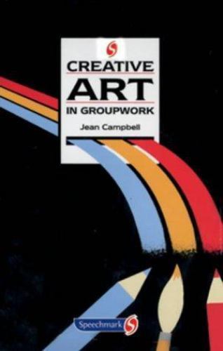 Creative Art in Groupwork by Jean Campbell (1997, Trade Paperback) for sale online | eBay