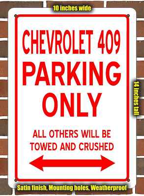 Metal Sign - CHEVROLET 409 PARKING ONLY- 10x14 inches | eBay