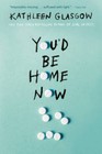 Youd Be Home Now - Paperback By Glasgow, Kathleen - VERY GOOD ...
