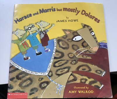 Horace And Morris But Mostly Dolores Paperback Book By James Howe ...