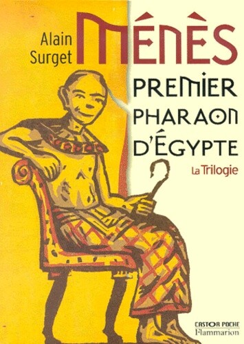 Menes : Premier pharaon d'Egypte, Alain Surget | eBay