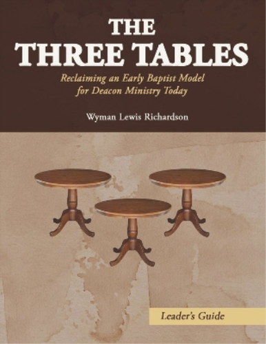 Wyman Lewis Richardson The Three Tables (Leader's Guide) (Poche ...