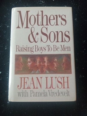 MOTHERS & SONS RAISING BOYS TO BE MEN Jean Lush VERY GOOD CONDITION ...