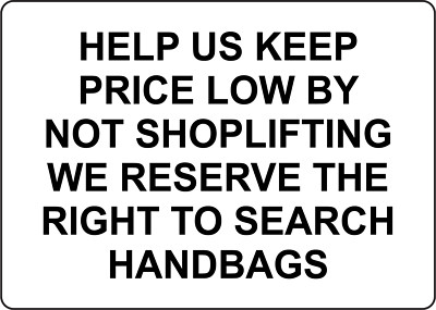 HELP US KEEP PRICE LOW BY NOT SHOPLIFTING | Laminated Vinyl Decal ...