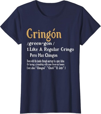 Gringon Green-Gon Like A Regular Gringo Mas Chingon Ladies' Crewneck T ...