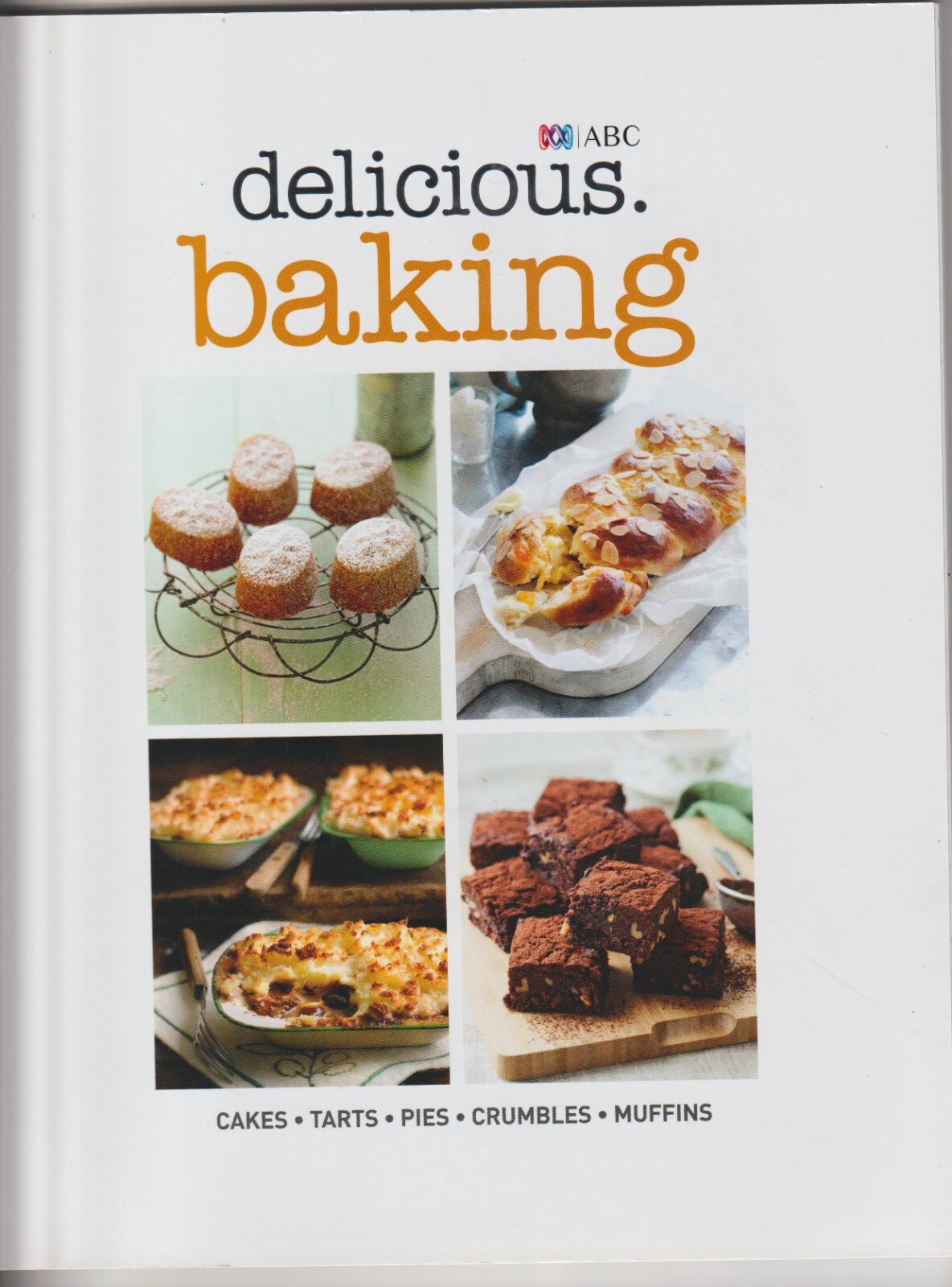 ABC Delicious BAKING Valli Little Cakes Tarts Pies Crumbles Muffins yum ...