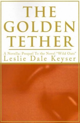 The Golden Tether by Leslie Dale Keyser (English) Paperback Book | eBay ...