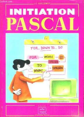 Initiation Pascal - introduction au langage pascal, elements de b | eBay
