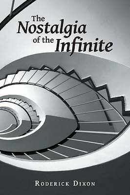 The Nostalgia of the Infinite by Roderick Dixon (Paperback, 2014) for ...