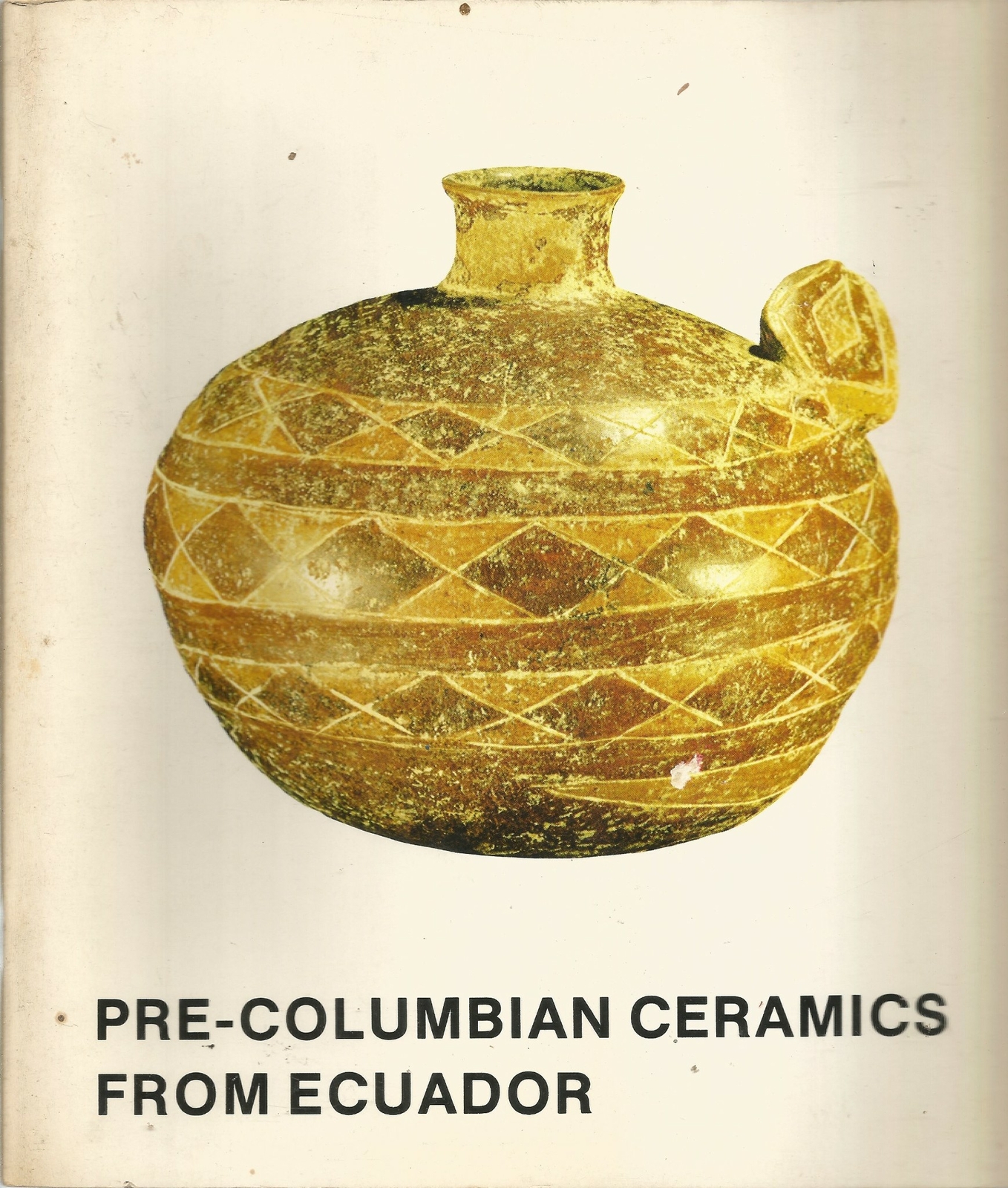 Pre-Columbian Ceramics from Ecuador 1981 Illustrated Exhibition Catalog ...