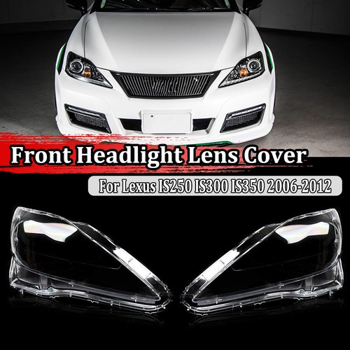 For Lexus IS250 IS300 2006-2012 Headlight Headlamp Lens Cover Left ...
