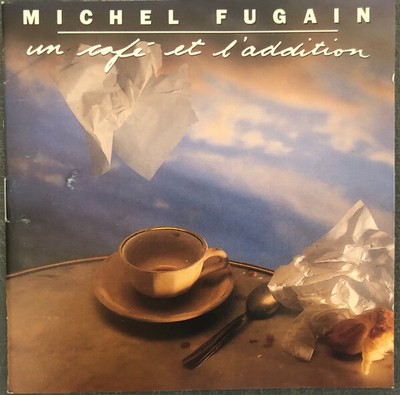 Un Cafe Et L'Addition de Michel Fugain | eBay
