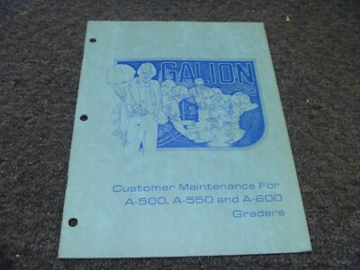 Galion A500 A550 A600 Grader Maintenance Manual | eBay