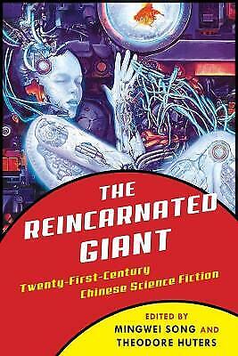 Reincarnated Giant : An Anthology of Twenty-First-Century Chinese ...