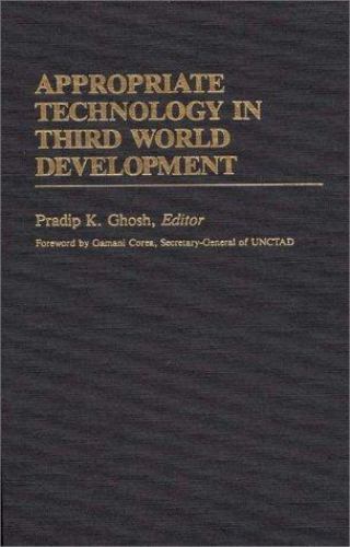 International Development Resource Bks.: Appropriate Technology in ...