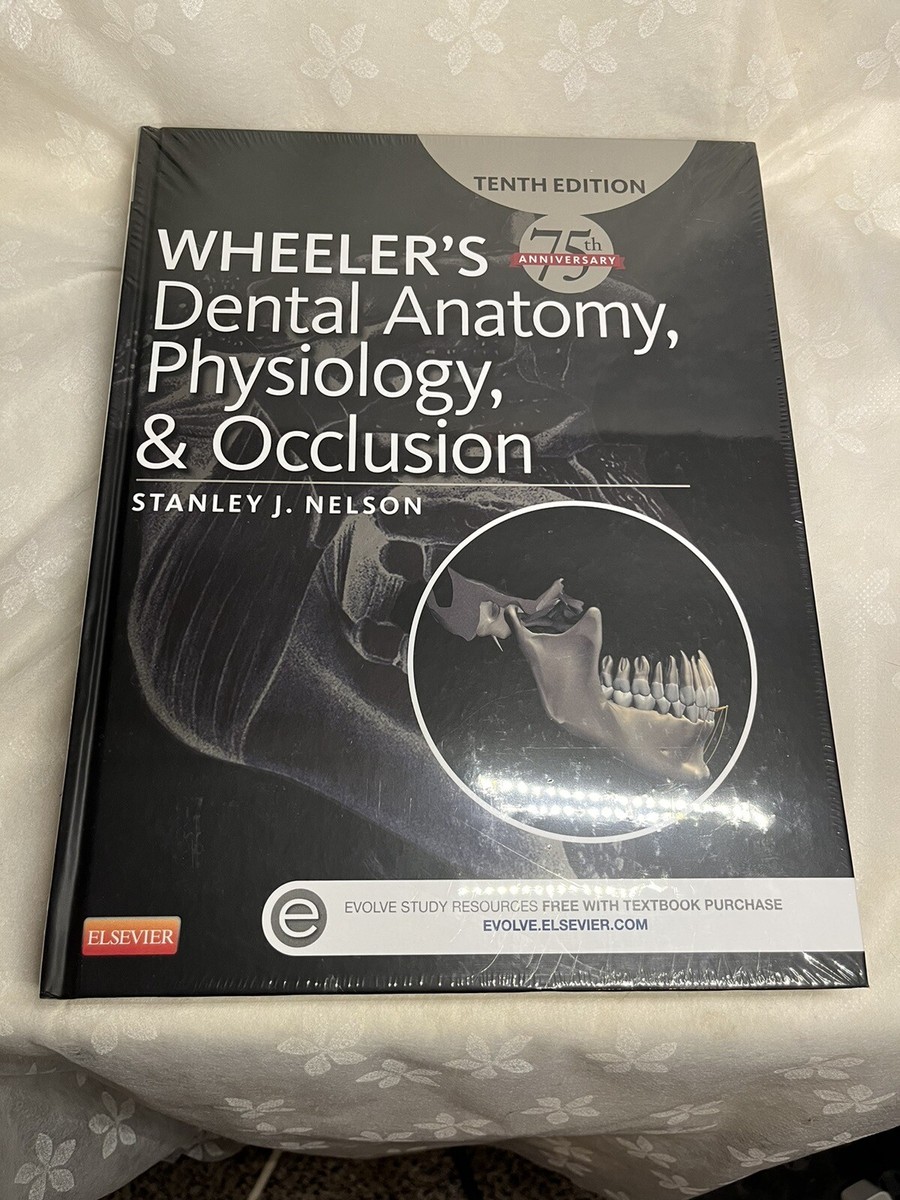 Wheelers Dental Anatomy Wheeler's Dental Anatomy, Physiology, And