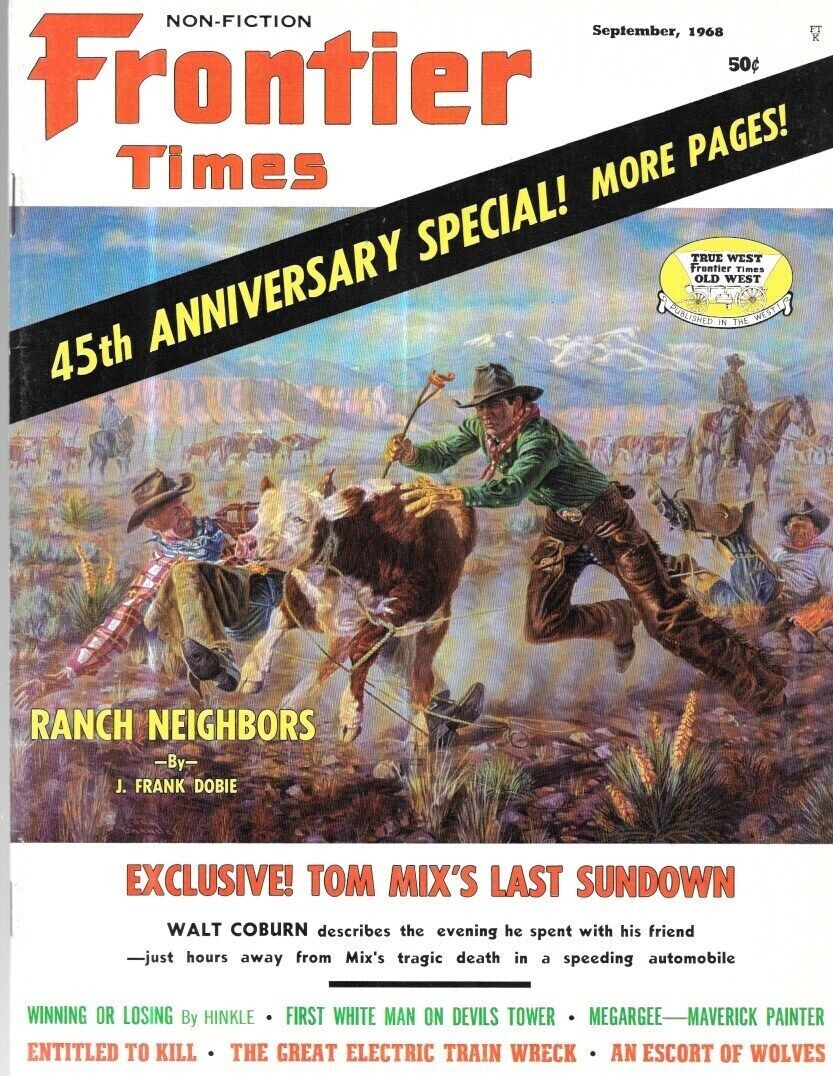 FRONTIER TIMES MAGAZINE 45TH ANNIVERSARY SPECIAL RANCH NEIGHBORS ...