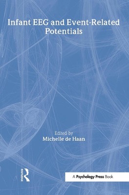 Infant EEG and Event-Related Potentials by Michelle de Haan (English ...