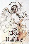 The Cloak of Humility : Success Is Walking Humbly with God by J. M ...