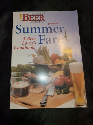 All About Beer Magazine presents Summer Fare, A Beer Lover's Cookbook ...