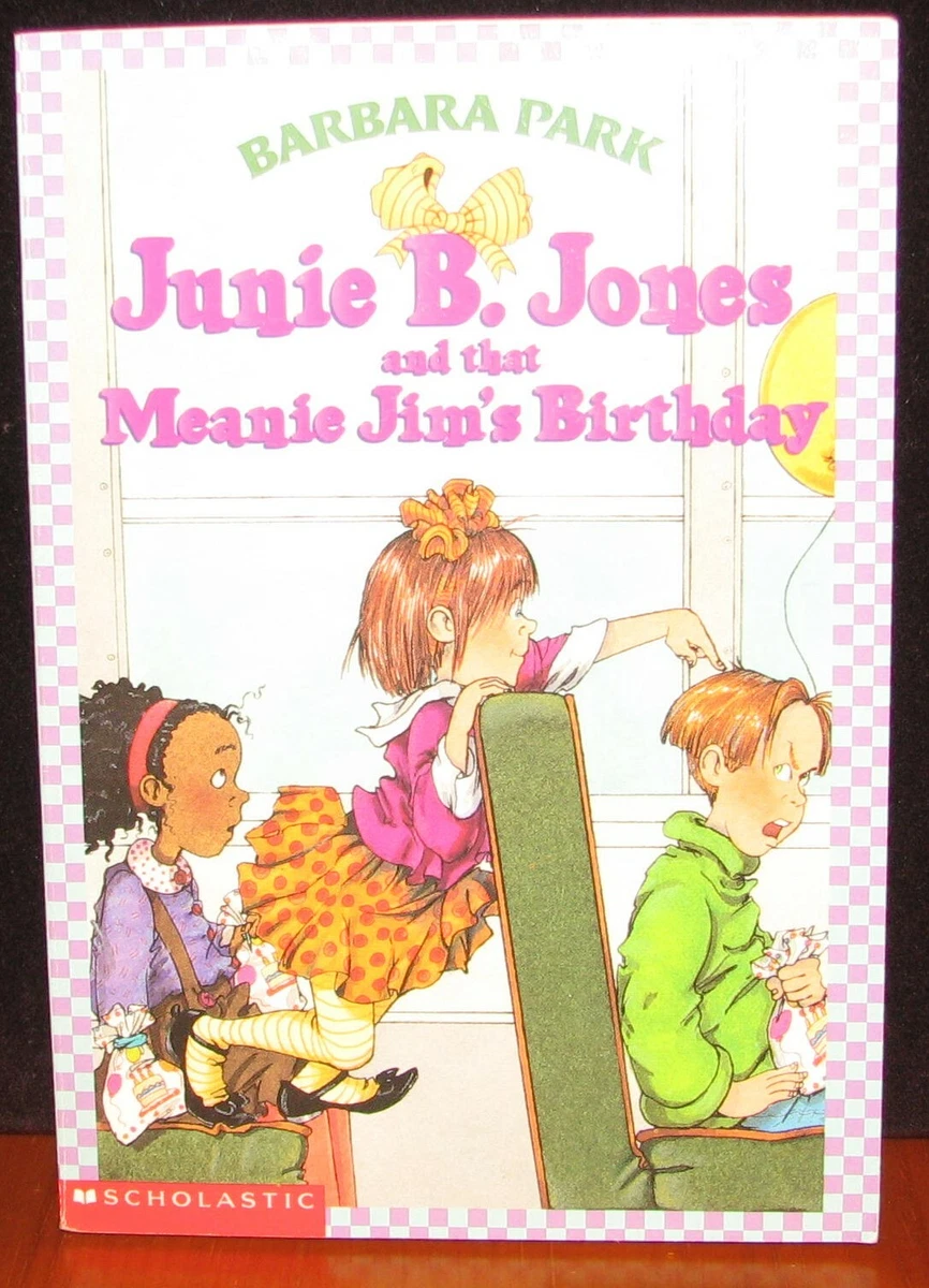 Junie B Jones And That Meanie Jims Birthday