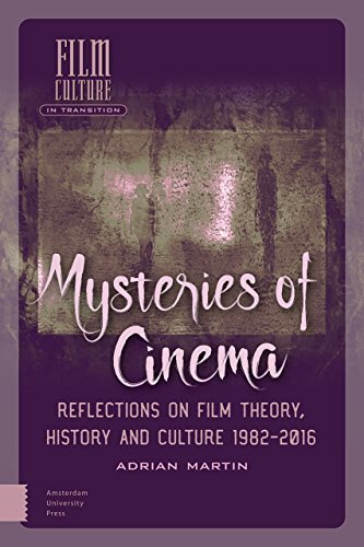 MYSTERIES OF CINEMA: REFLECTIONS ON FILM THEORY, HISTORY By Adrian ...