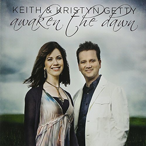 Keith Getty & Kristyn Getty - Awaken th... - Keith Getty & Kristyn ...
