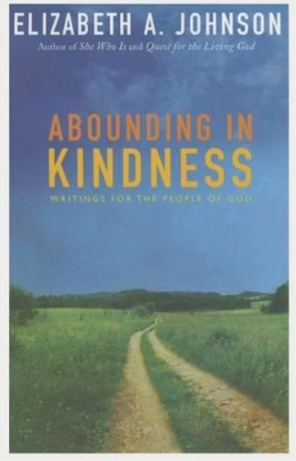 Elizabeth A. Johnson Abounding in Kindness (Paperback) (UK IMPORT ...