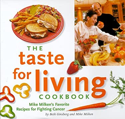 The Taste for Living Cookbook : Mike Milken's Favorite Recipes fo ...