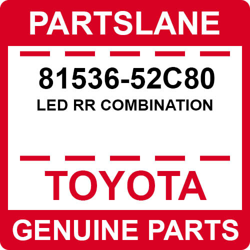 81536-52C80 Toyota OEM Genuine LED RR COMBINATION | eBay