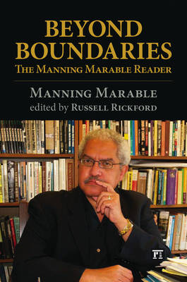 Beyond Boundaries: The Manning Marable Reader by Manning Marable ...
