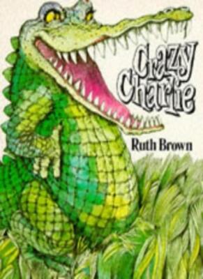 Crazy Charlie By Ruth Brown. 9780099241300 | eBay