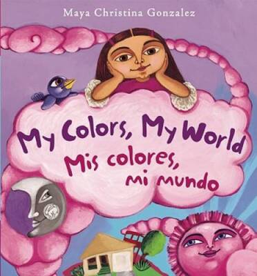 My Colors, My World/Mis colores, mi mundo - Board book - GOOD | eBay