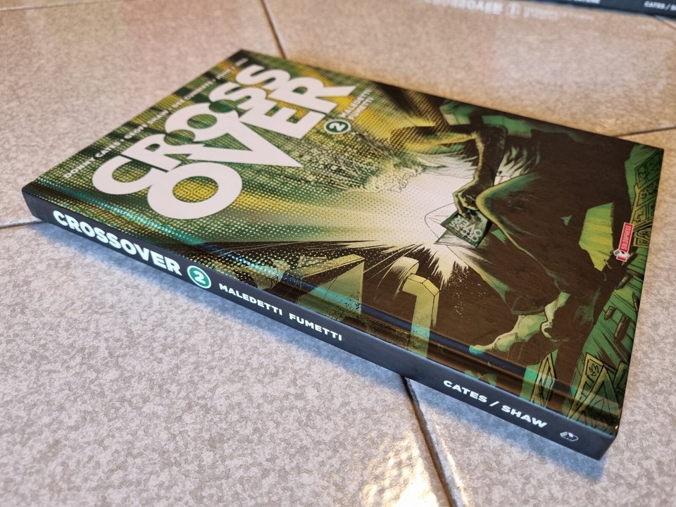 CROSSOVER vol. 2 - MALEDETTI FUMETTI - IMAGE SALDAPRESS 2022 CATES SHAW ...