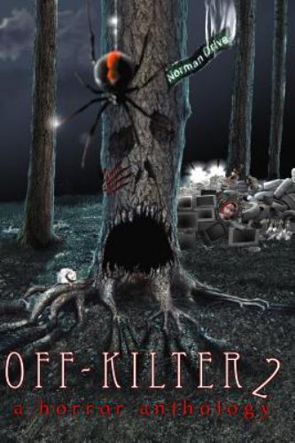 Off-Kilter 2 : A Horror Anthology by Stacy Huffman, Laura Mullins, The ...