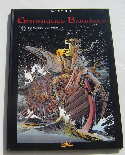 CHRONIQUES BARBARES . 3 . L'Odyssée des Vikings . MITTON . BD SOLEIL | eBay