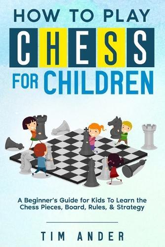 Tim Ander How to Play Chess for Children (Poche) Chess for Beginners | eBay