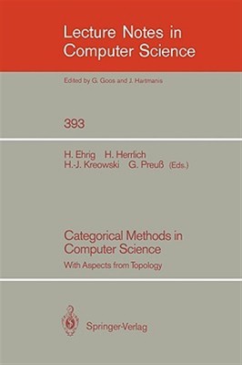 Categorical Methods in Computer Science : With Aspects from Topology ...