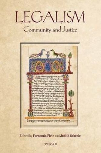 Legalism Ser.: Legalism : Community and Justice by Judith Scheele (2014 ...