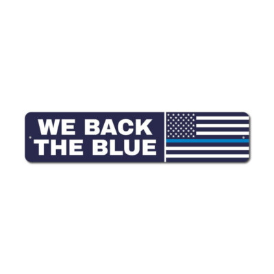 Flag We Back The Blue Sign, Custom Police Support Aluminum Metal Decor ...