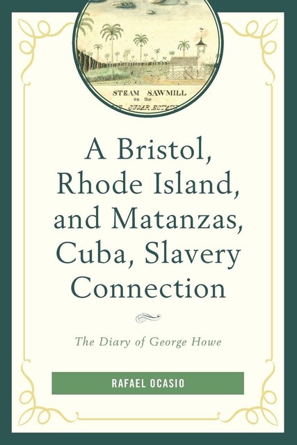 A Bristol, Rhode Island, And Matanzas, Cuba, Slavery Connection von ...
