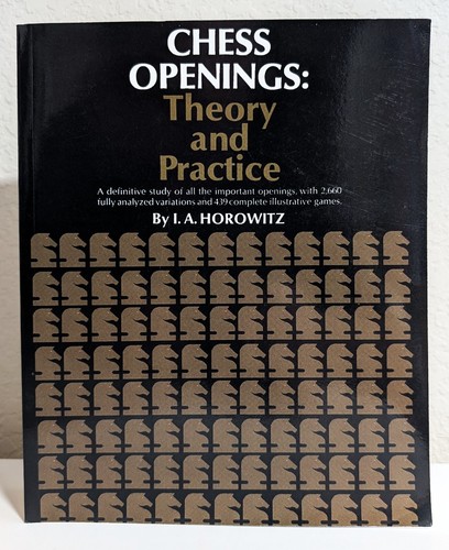 I. A. Horowitz = CHESS OPENINGS: Theory and Practice = large softcover ...