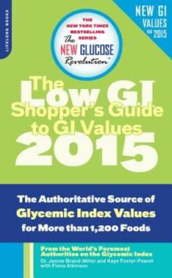 The Shopper's Guide to GI Values: The Authoritative Source of Glycem ...