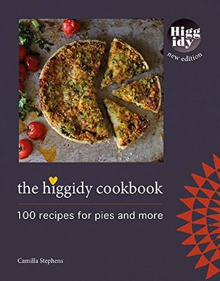 The Higgidy Cookbook: 100 recipes for pies and more-Camilla S ...