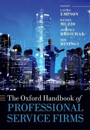 Oxford Handbook of Professional Service Firms by Daniel Muzio (2015 ...