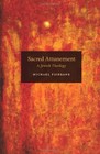 SACRED ATTUNEMENT: A JEWISH THEOLOGY By Michael Fishbane - Hardcover ...