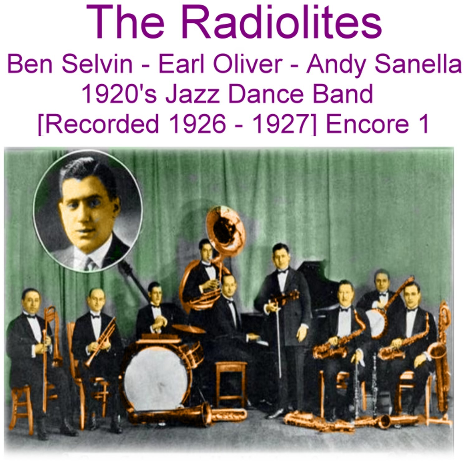 The Radiolites 1920's Jazz Band Ben Selvin - Earl Oliver - Andy Sanella ...