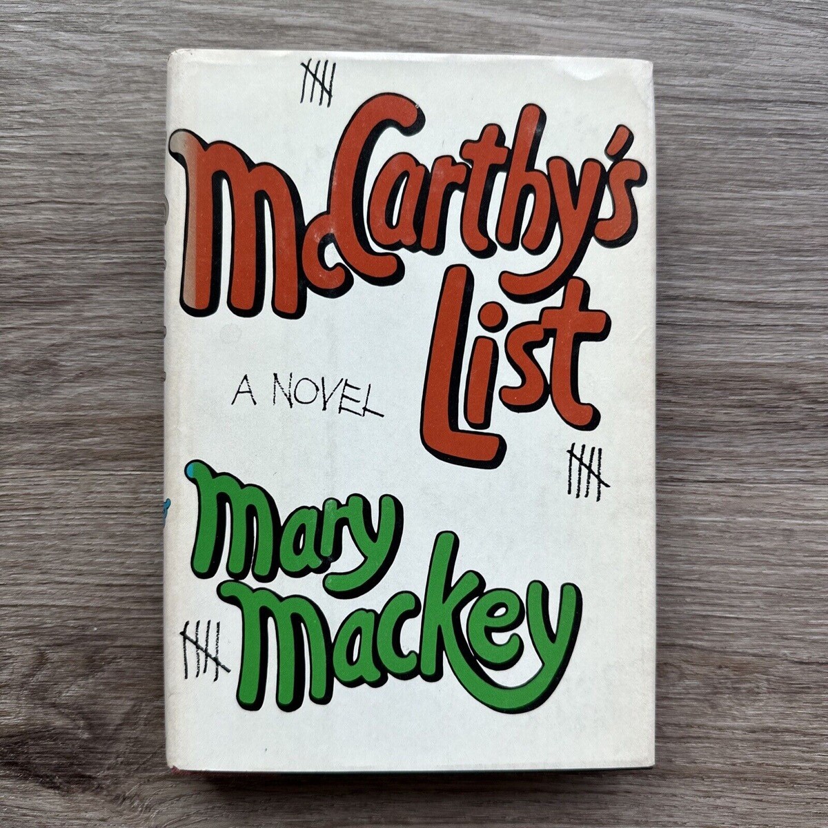 McCarthy's List A Novel By Mary Mackey, First Edition 1979, Signed by ...